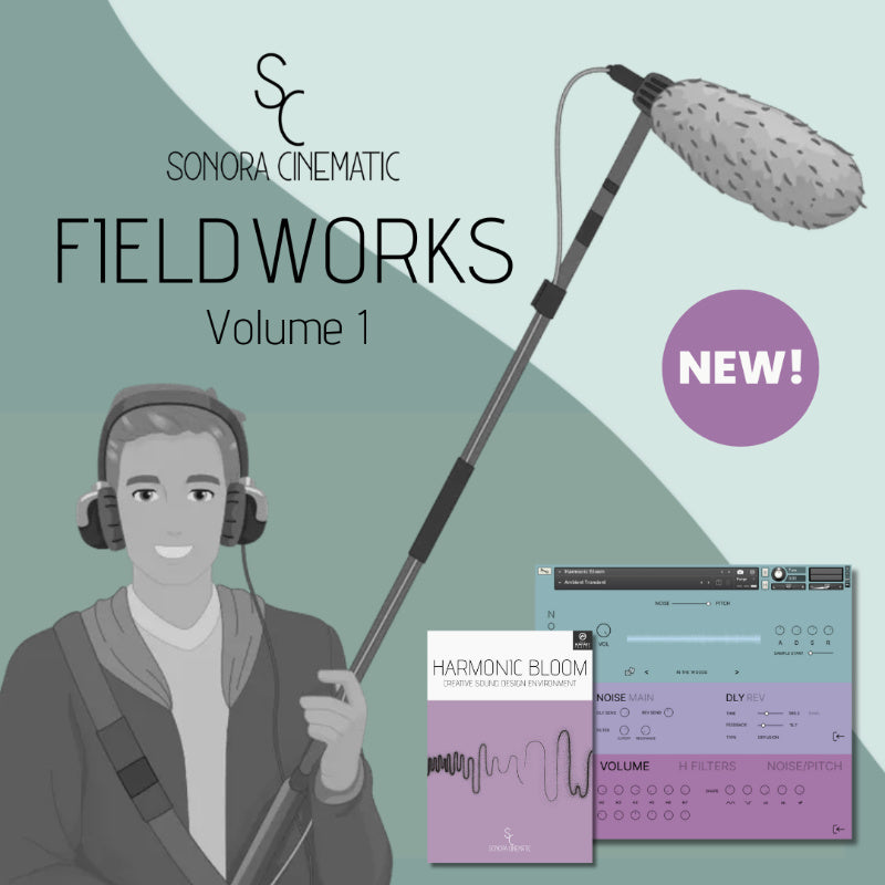 Fieldworks Vol 1 Released And Exclusive Customer Deals – Sonora Cinematic