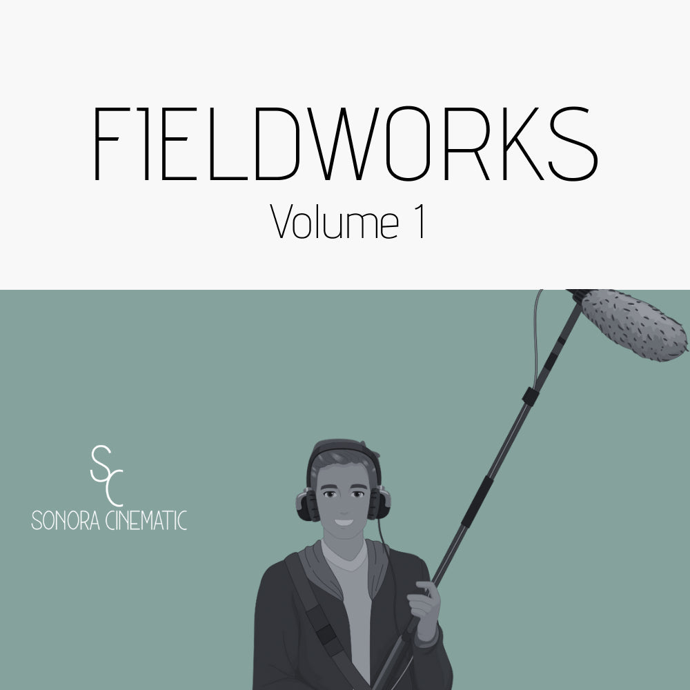 Sonora Cinematic Fieldworks Volume 1