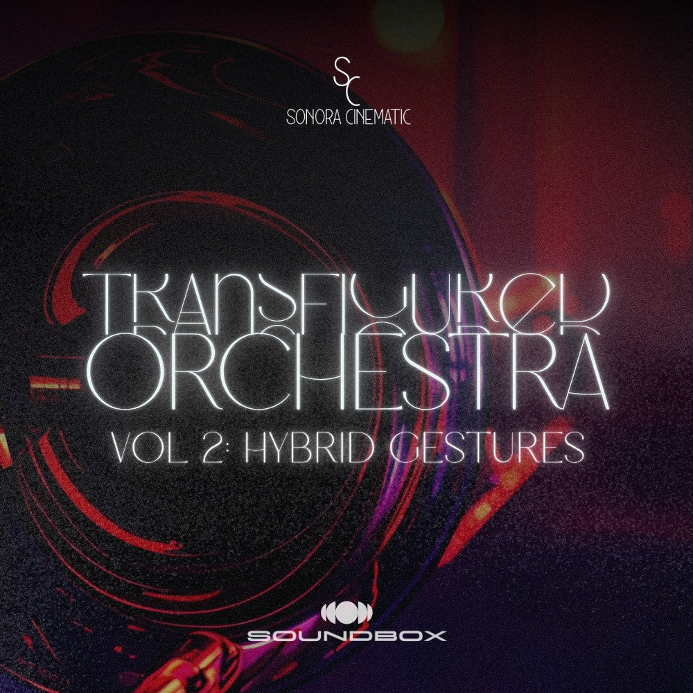 Transfigured Orchestra Vol 2: Hybrid Gestures - Soundbox Pack – Sonora Cinematic